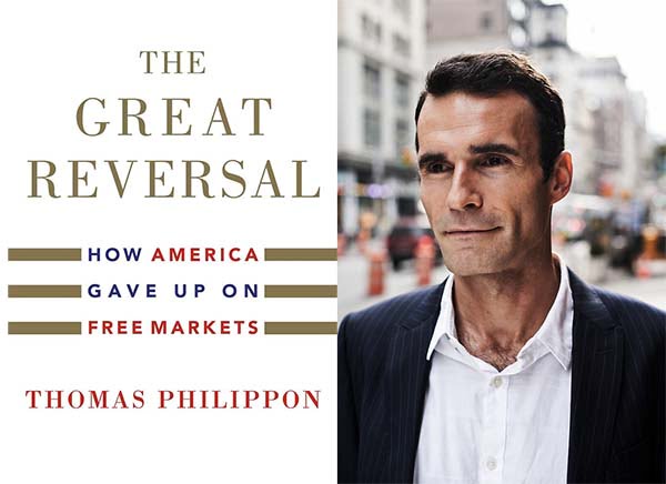 Thomas Philippon on How America Gave Up on Free Markets - The Politics Guys